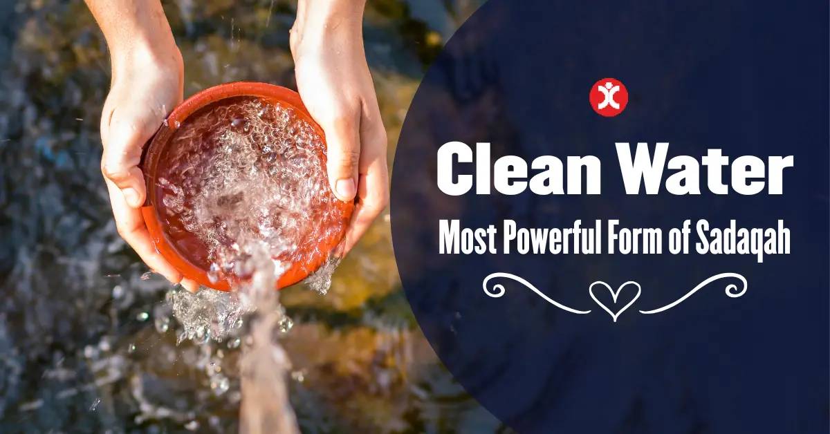 Why Clean Water Is the Best Sadaqah in Islam – Save Lives